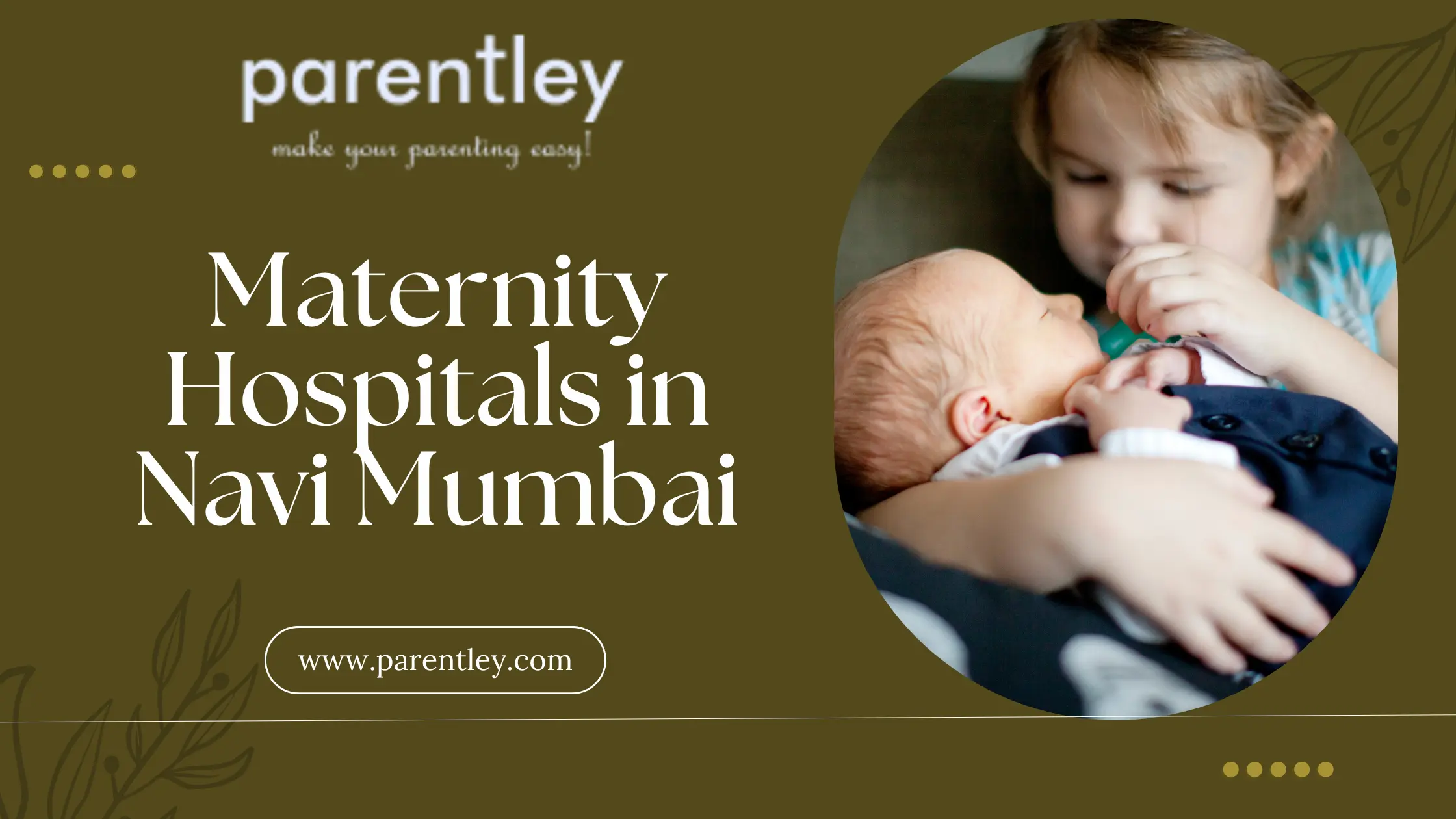 Maternity Hospitals in Navi Mumbai: Nurturing the Future - Parentley