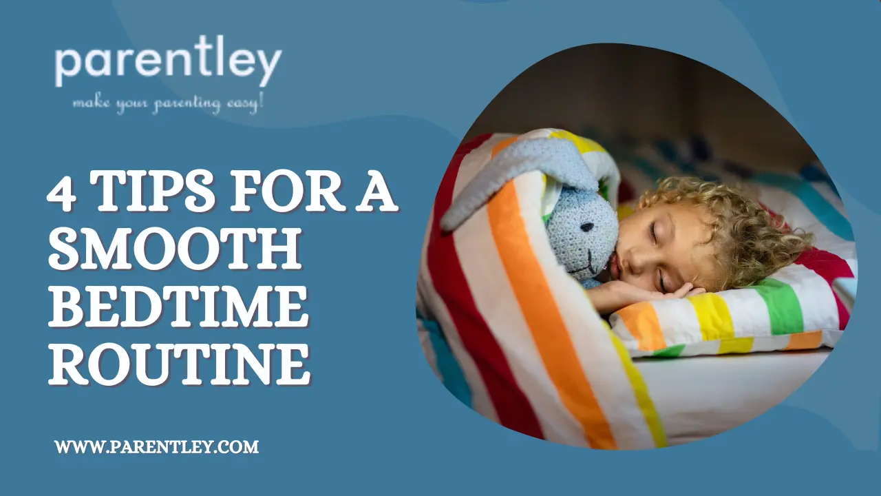 4 Tips for a Smooth Bedtime Routine